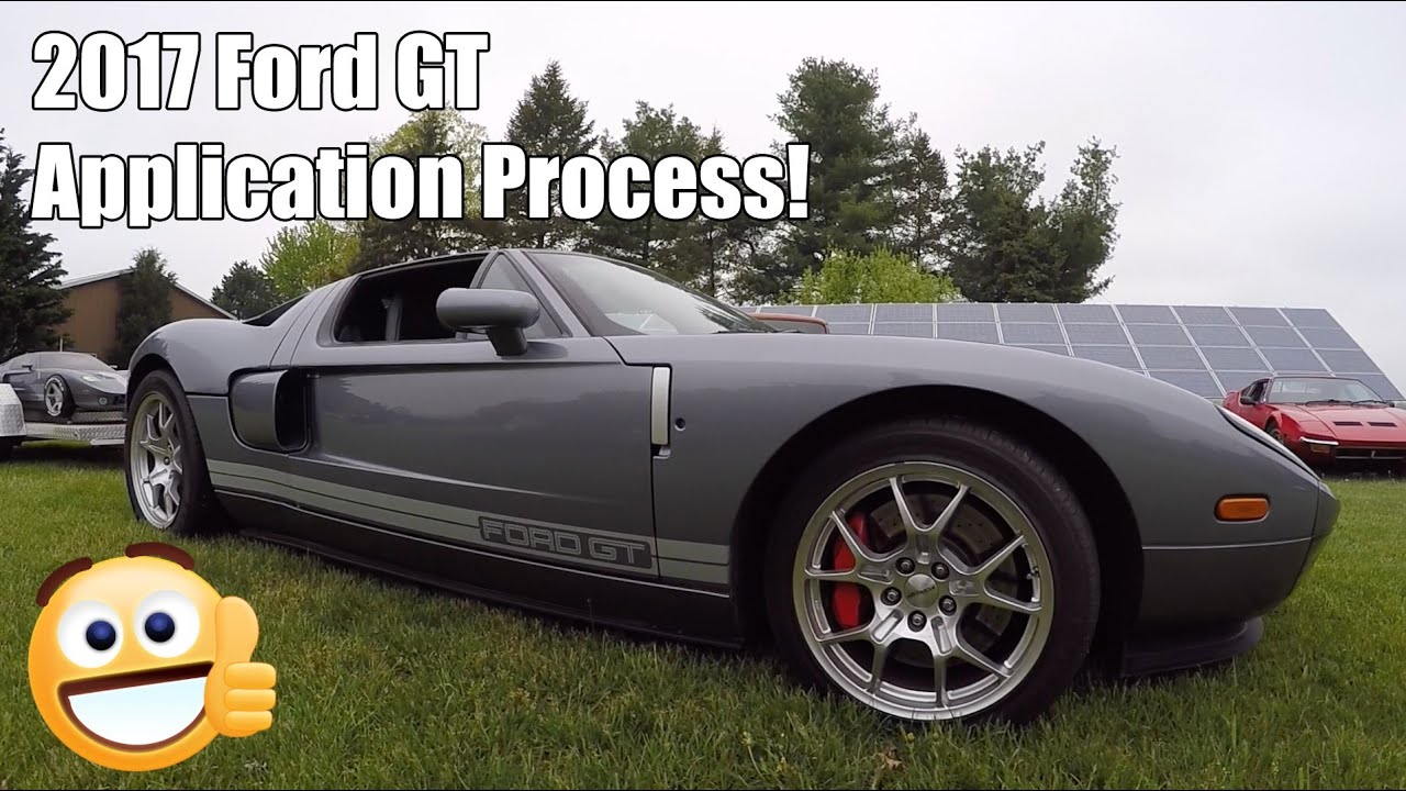 Ford GT Application Process - VLOG14 - YouTube