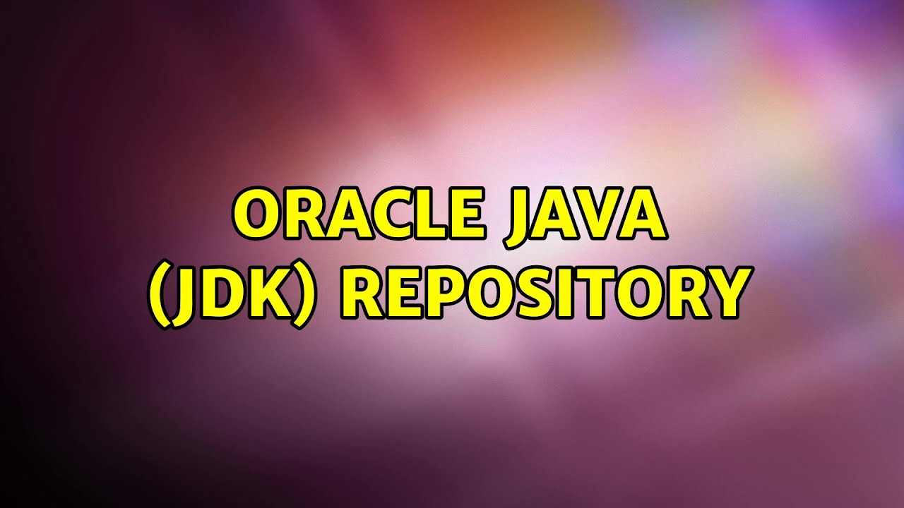 Ubuntu: Oracle Java (JDK) repository - YouTube