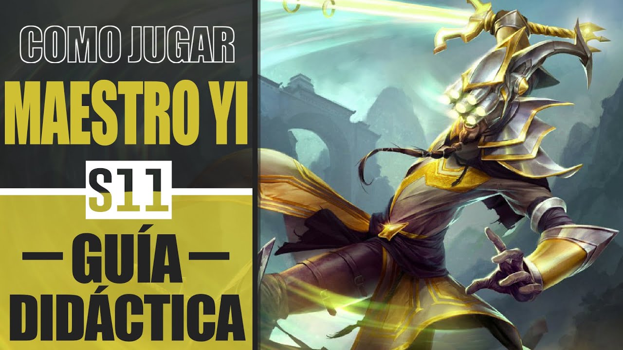 👍 MAESTRO YI S11 JUNGLA | (GUÍA - CÓMO JUGAR CON YI - GAMEPLAY) | RUNAS ...