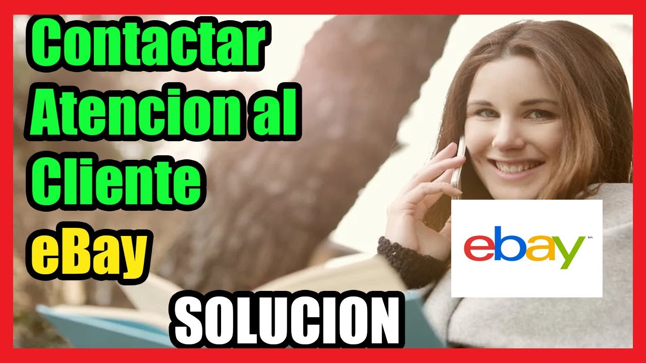 Como Contactar Atencion al Cliente de eBay I Solucion 2025 - YouTube
