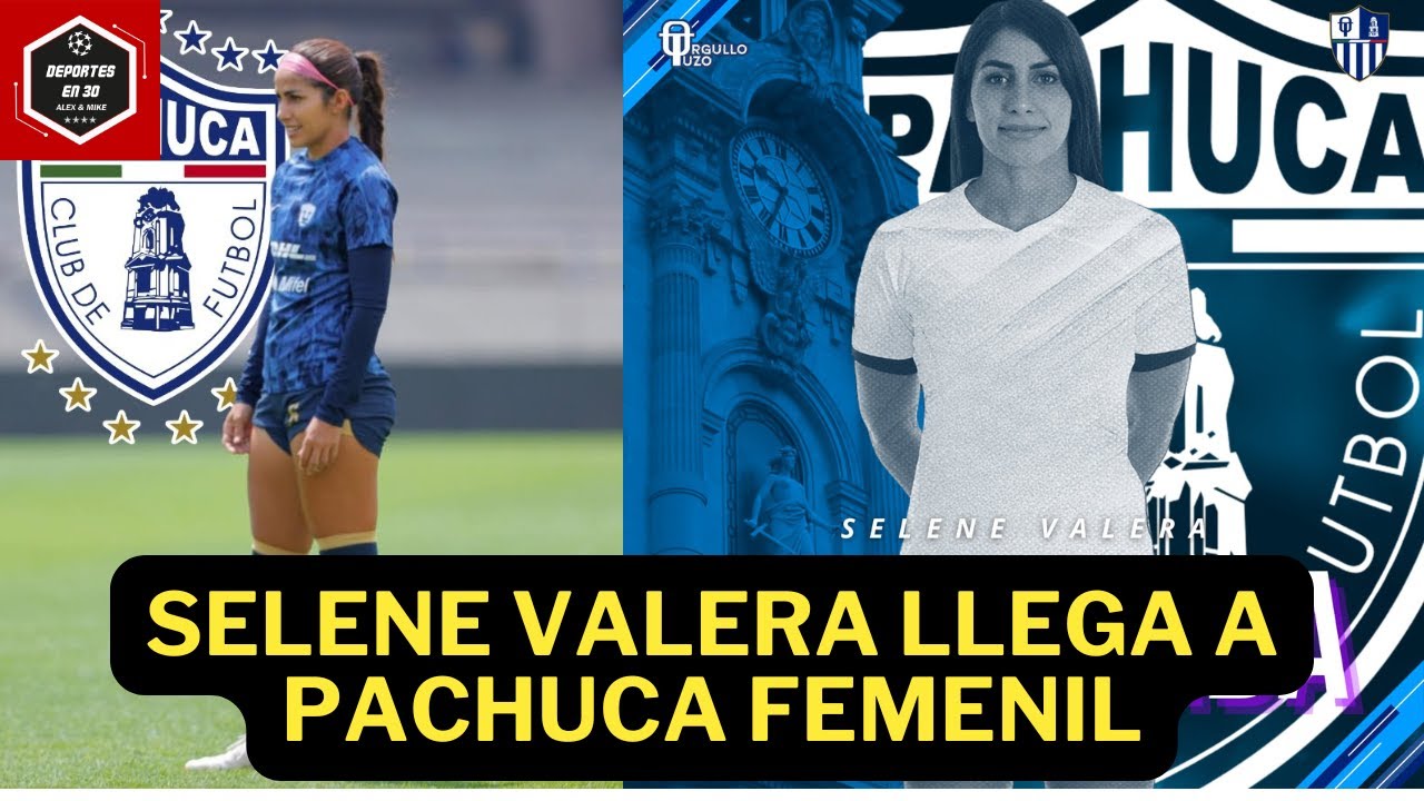 🚨¡Oficial! SELENE VALERA es NUEVA JUGADORA de PACHUCA FEMENIL - YouTube