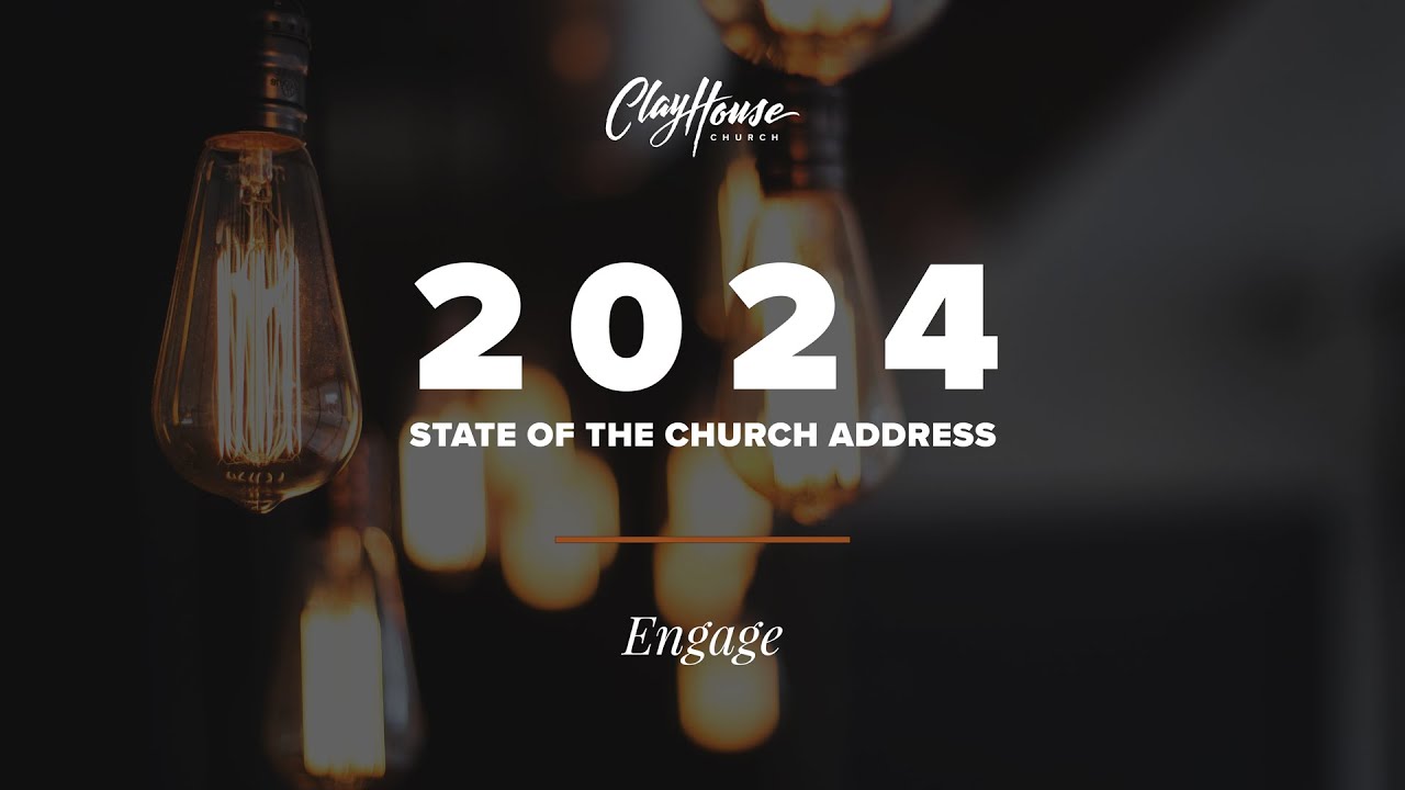 2024 State of the Church Address | ClayHouse Church | 01.28.2024 - YouTube