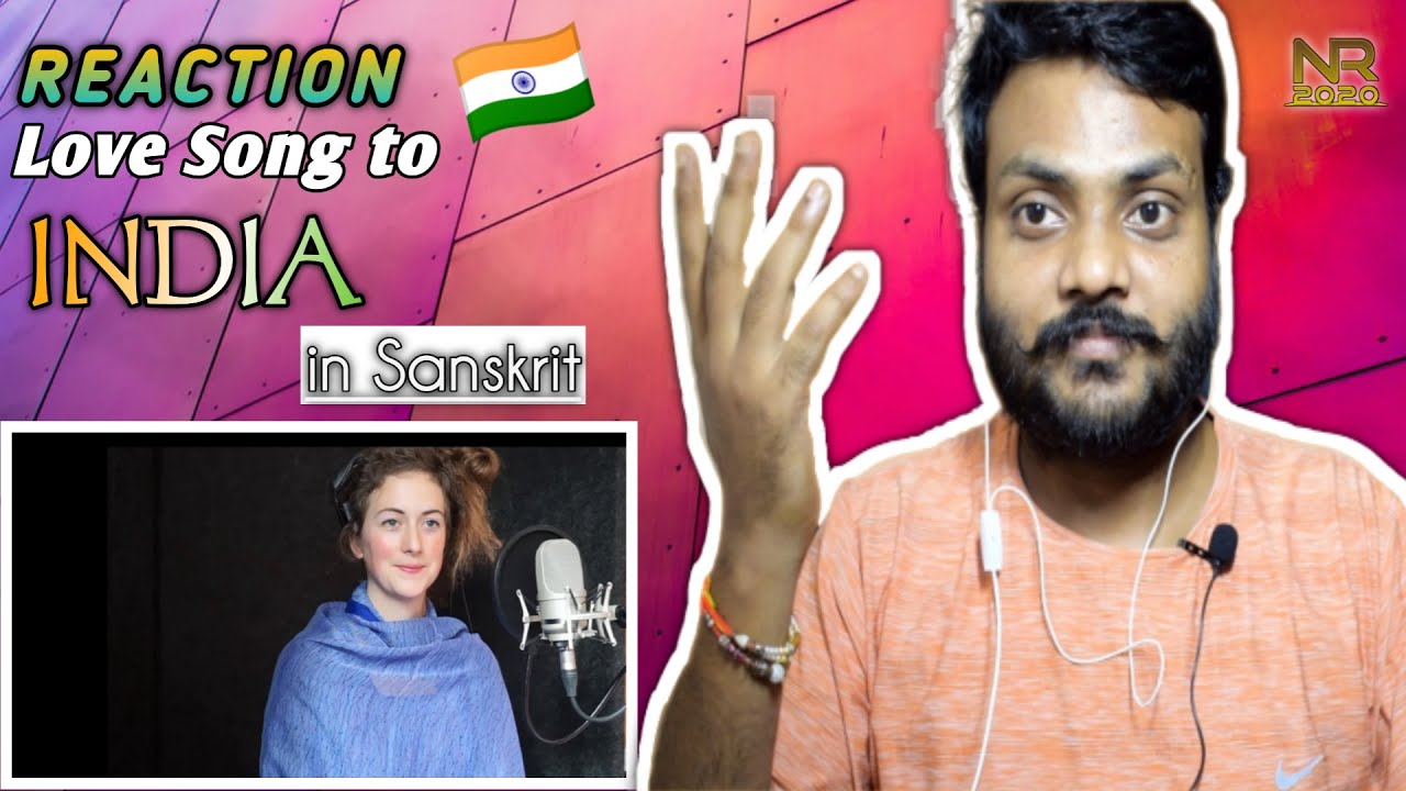 Reaction | Love Song To India | Sanskrit Song | Gaiea Sanskrit ...