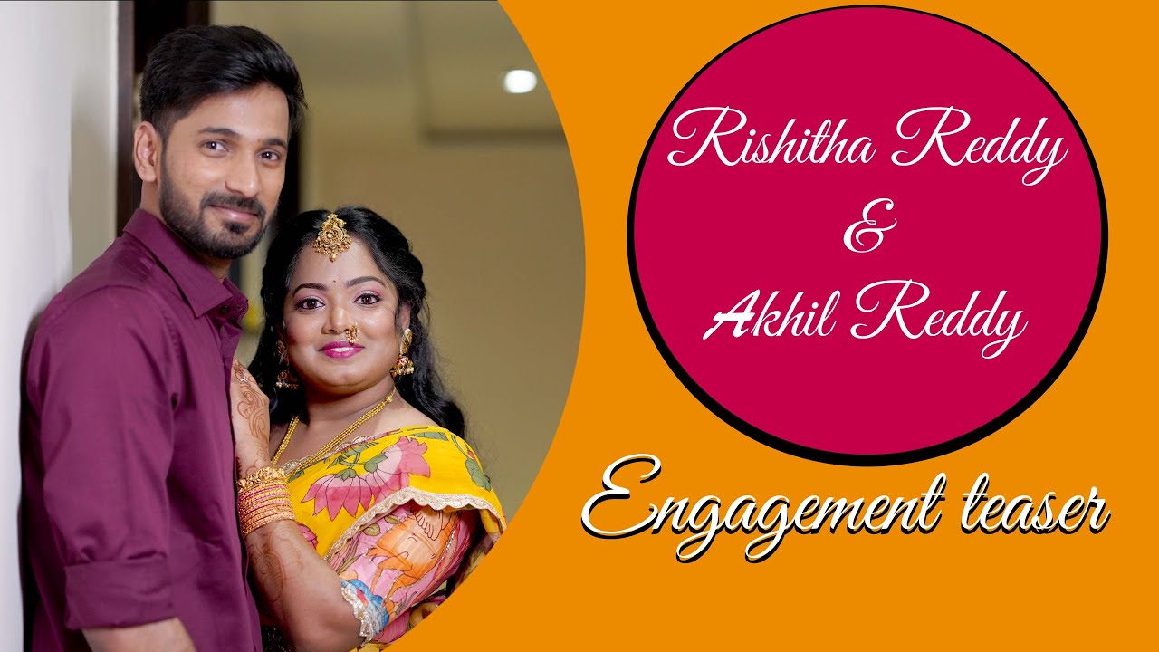 RISHITHA REDDY + AKHIL REDDY ENGAGEMENT TEASER #TRADITIONAL WEDDING - YouTube