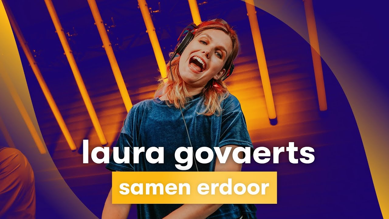 Samen Erdoor - Laura Govaerts - YouTube