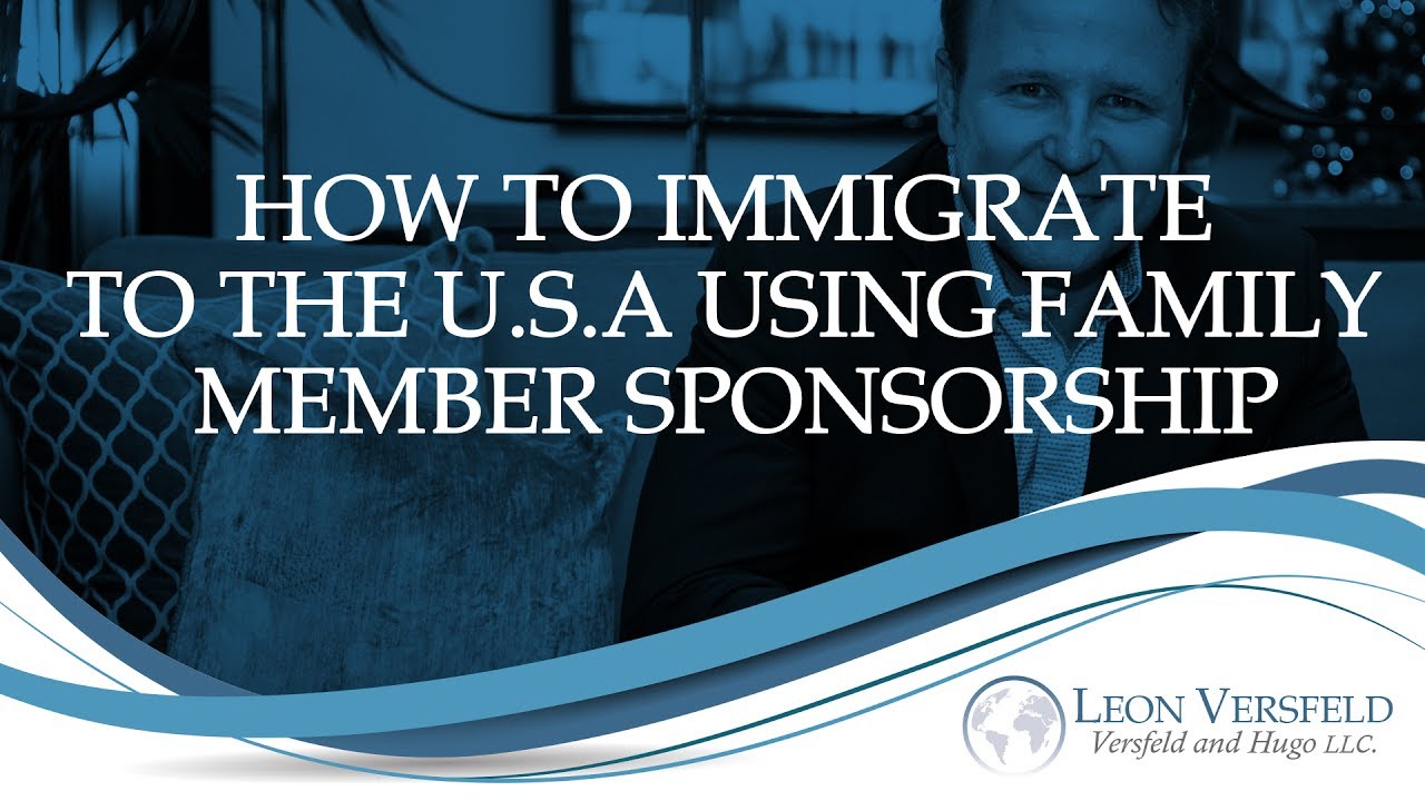 How to immigrate to the United States using Family Member Sponsorship ...