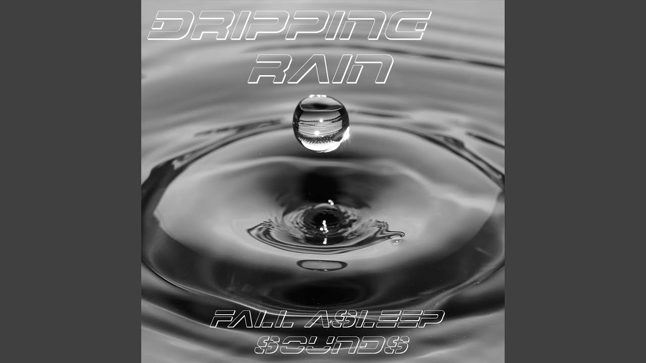 Dripping Rain P4 - YouTube