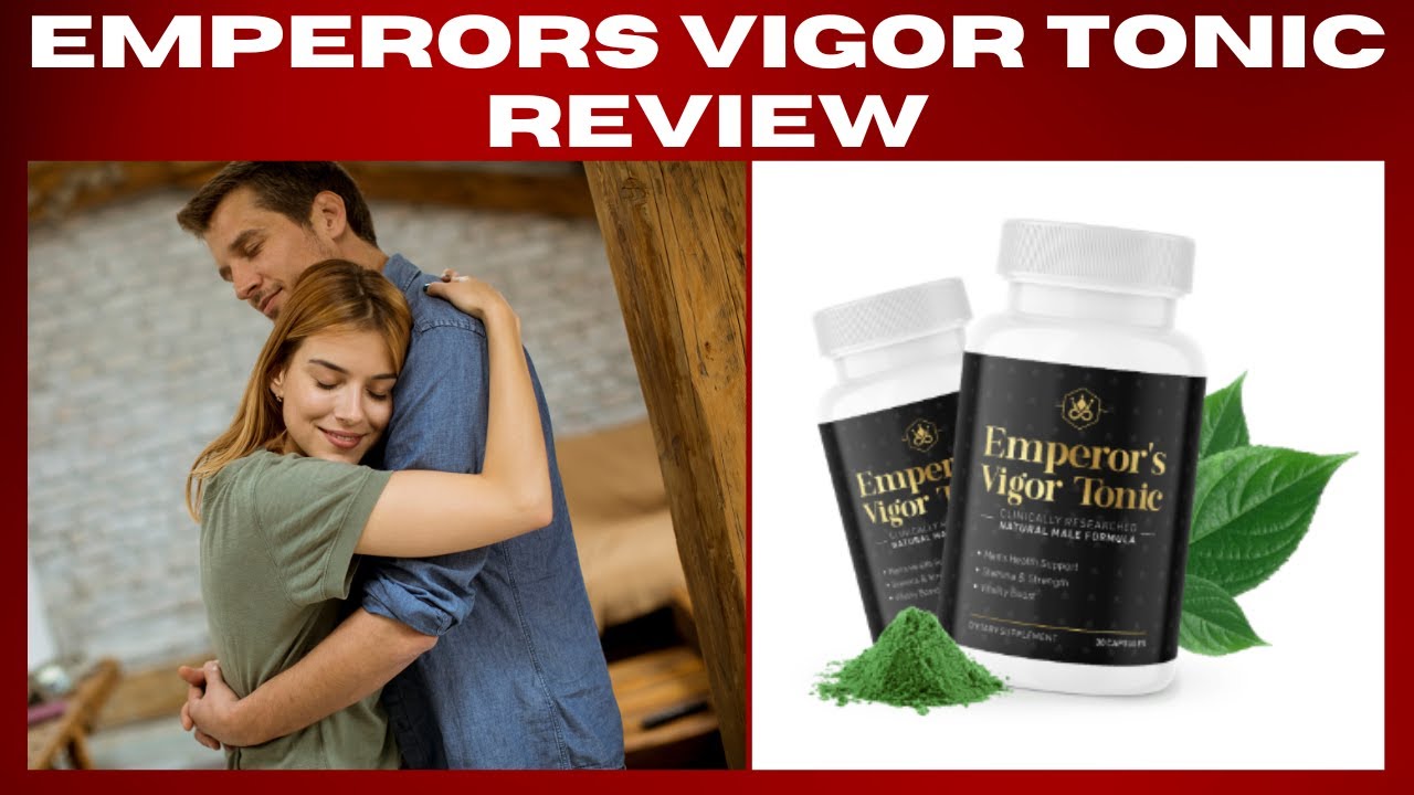 Emperors Vigor Tonic Review Emperors Vigor Tonic Ed Supplement Youtube