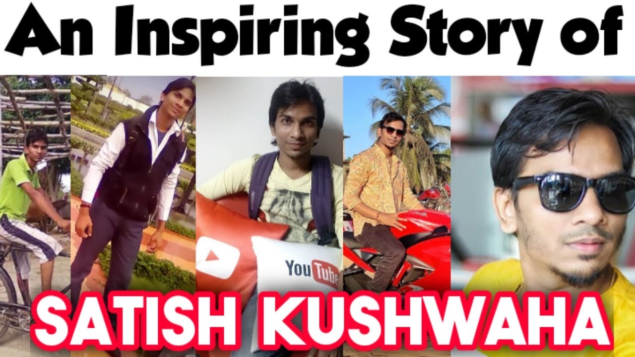 An Inspiring Story Of Satish Kushwaha|Satish Kushwaha Biography|Blogger ...