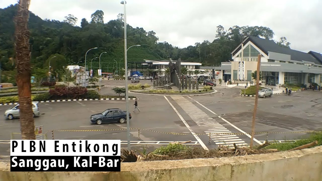 PLBN Entikong - YouTube