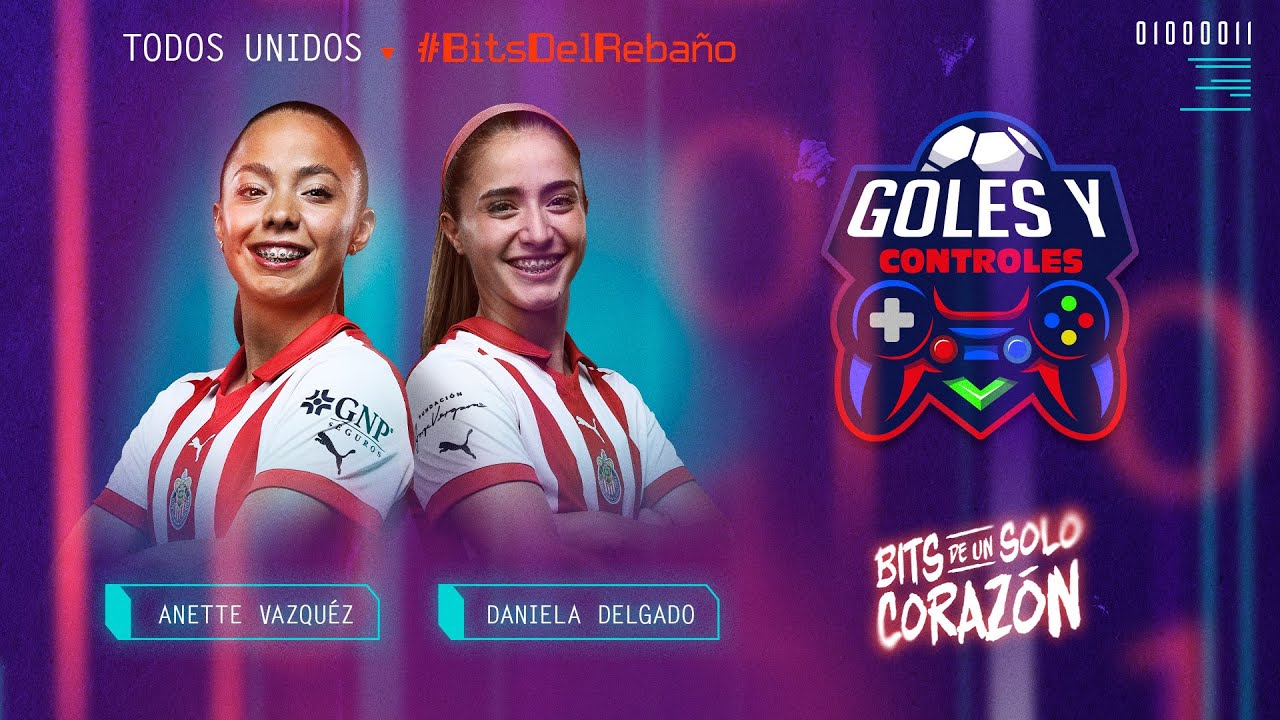 ¡Goles y Controles! ⚽️🎮 con Anette Vázquez y Daniela Delgado de Chivas ...