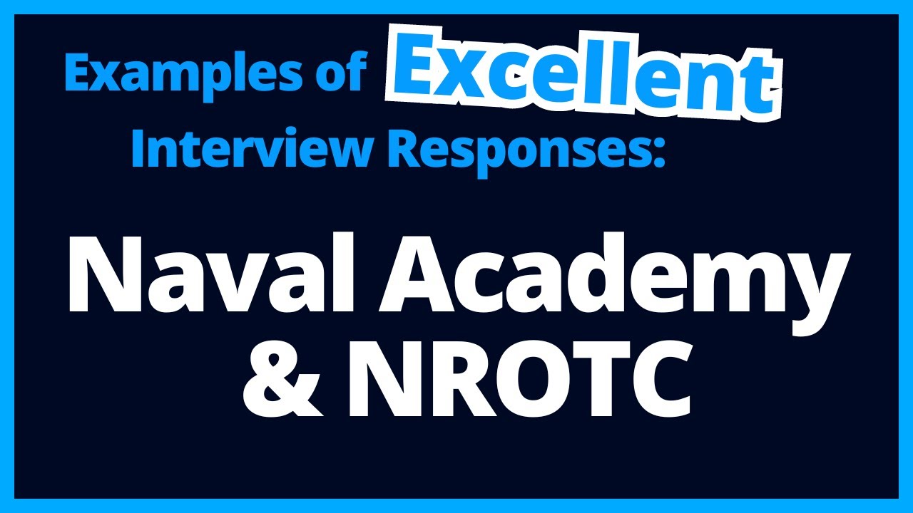 Examples of Winning Naval Academy and Navy ROTC Interviews - YouTube