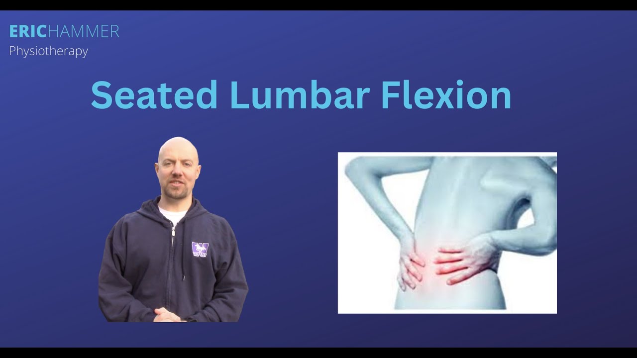 Seated Lumbar spine flexion - YouTube