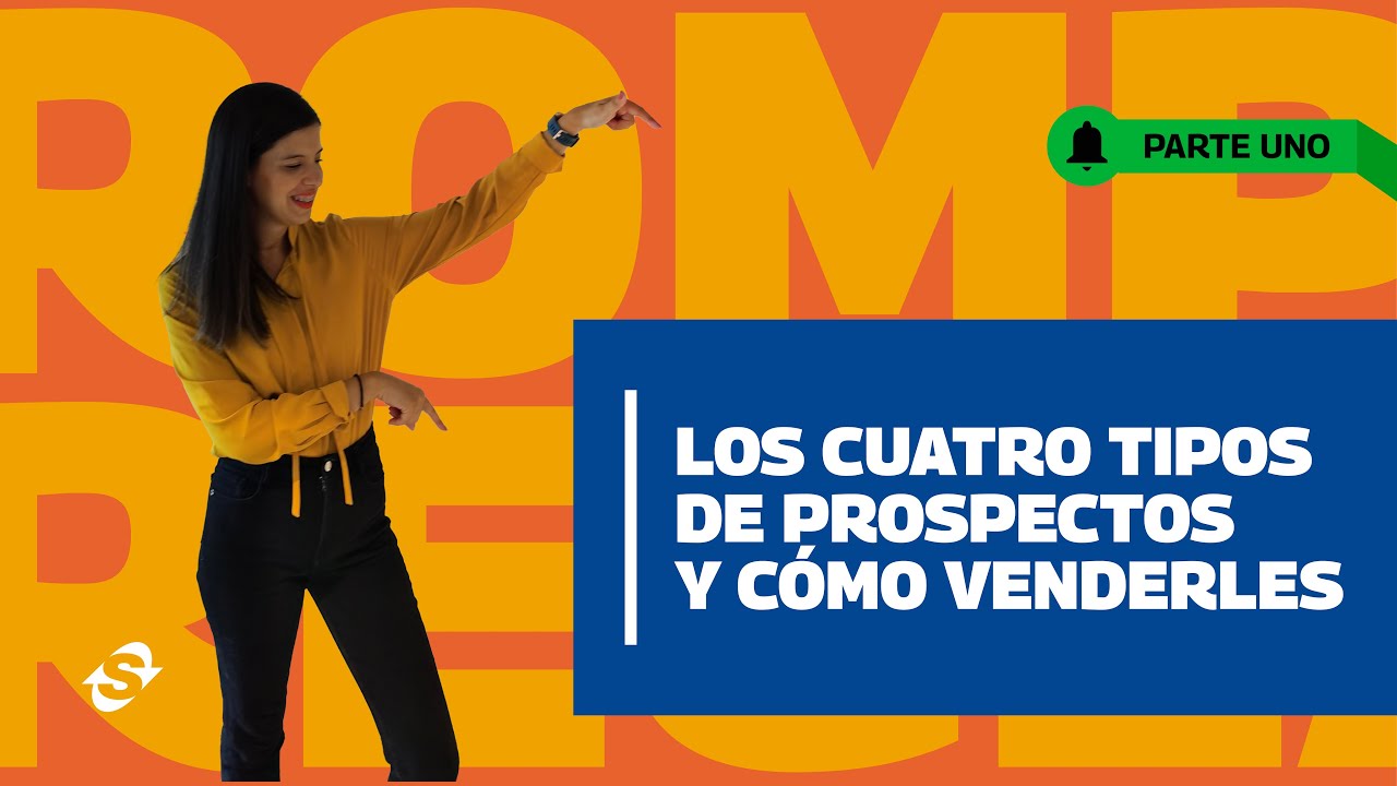 Los 4 tipos de prospectos y cómo venderles. Ep. #58 - Parte uno. - YouTube