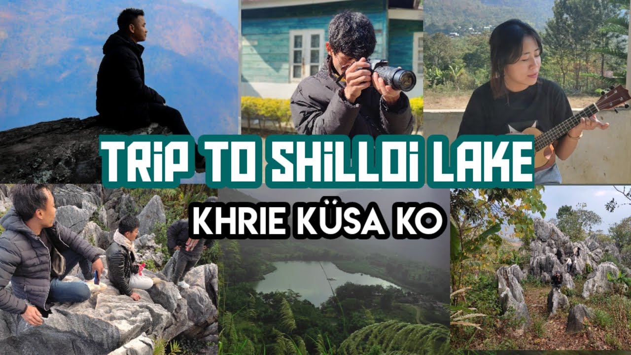 Trip to Shilloi Lake | Khrie Küsa Ko - YouTube