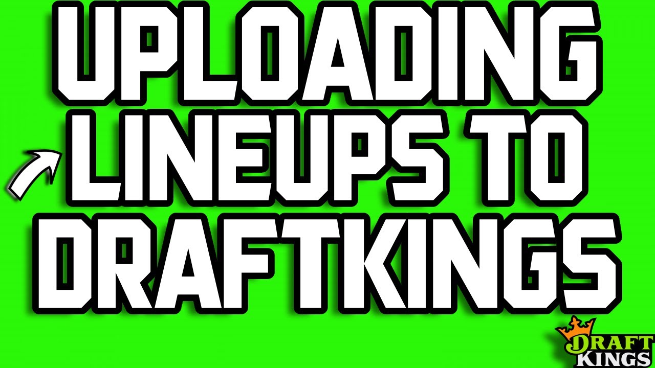 How to Upload Multiple Lineups to Draftkings via CSV| DGF Optimizer ...