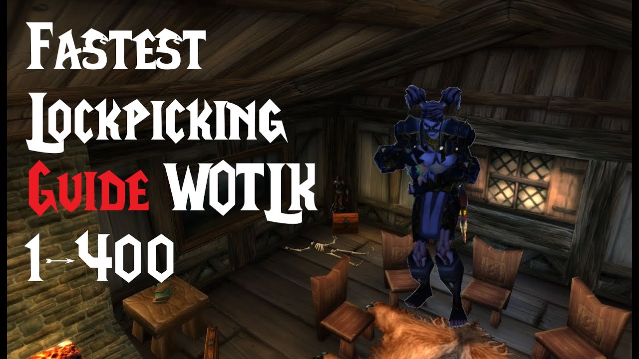 Fastest 1-400 Lockpicking Guide WOTLK ! - YouTube