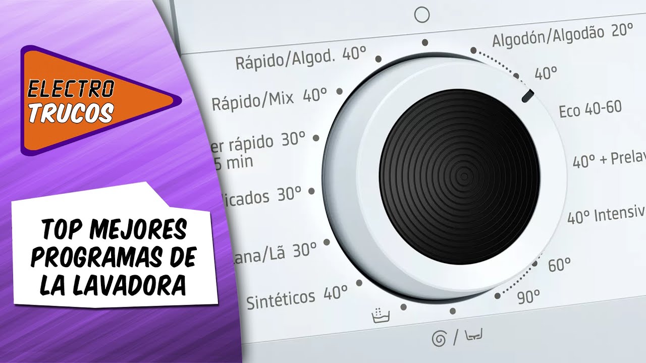 🧙‍♂️⚡ Top mejores programas de lavadora | Electrotrucos - YouTube