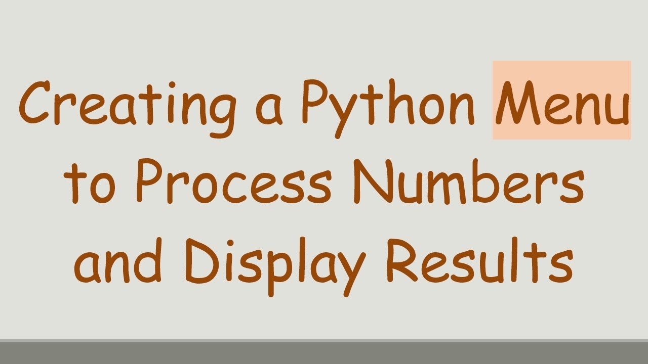 Creating a Python Menu to Process Numbers and Display Results - YouTube