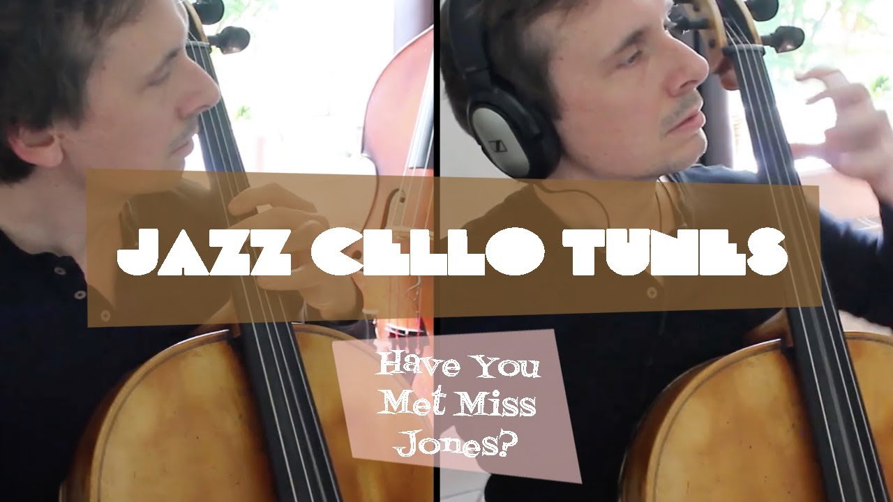 JAZZ CELLO TUNES: Have You Met Miss Jones (Cello Duo) - YouTube
