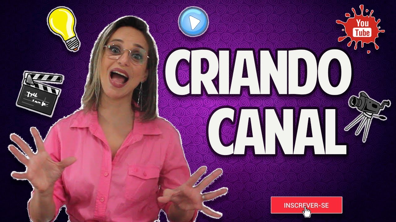 Criando Um Canal Youtube