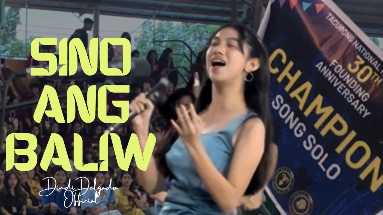 SINO ANG BALIW | CHAMPION-Song Solo| Dindi Delgado - YouTube