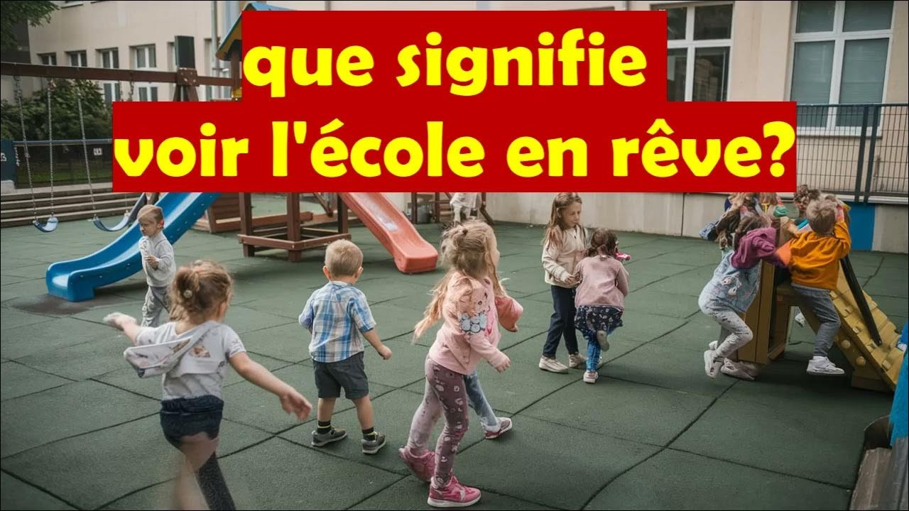 rêve d'école, / que signifie voir l'école en rêve? / signification et ...