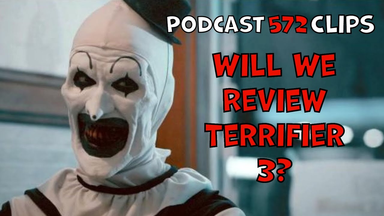 Are WE going to REVIEW TERRIFIER 3? | Podcast 572 Clips - YouTube