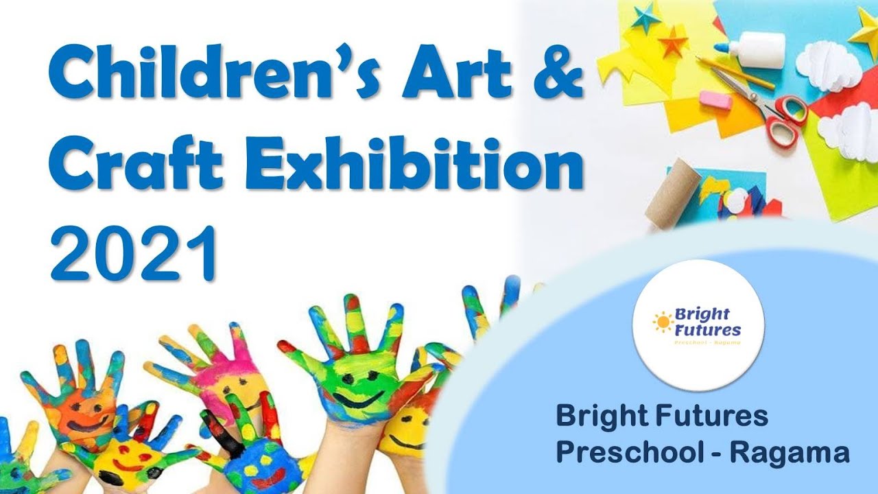 Bright futures Preschool - Art & Craft Exhibition - 2021 - YouTube