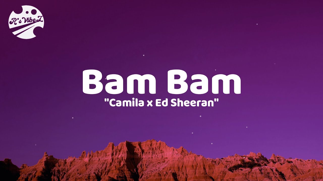 Camila Cabello - Bam Bam (Lyrics) ft. Ed Sheeran - YouTube