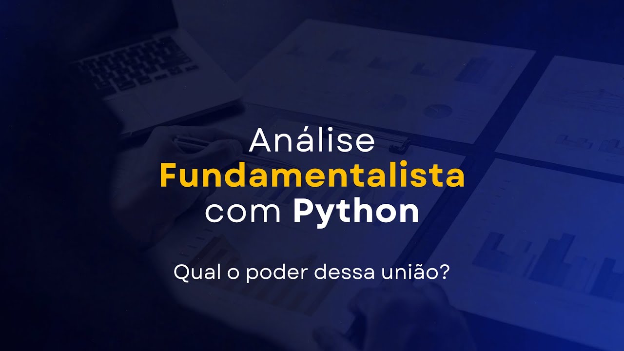 Análise Fundamentalista com Python! Descubra o poder dessa união! - YouTube