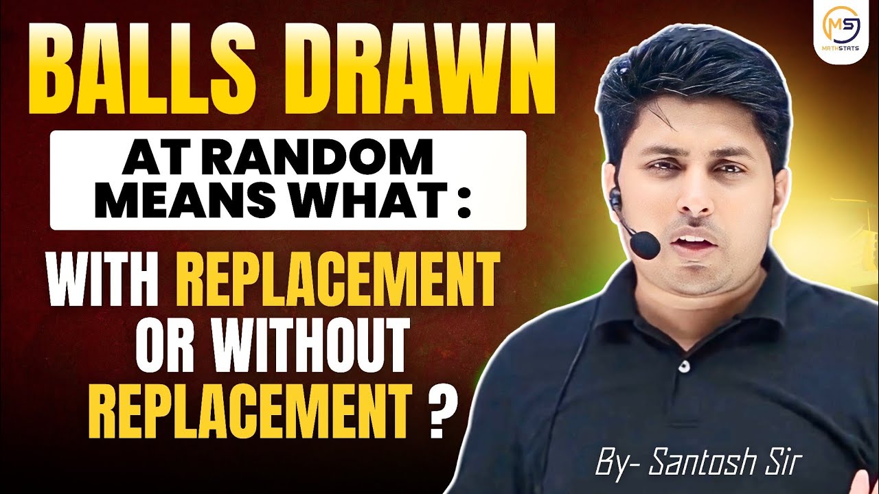 Balls Drawn at Random Means What : With Replacement or Without ...