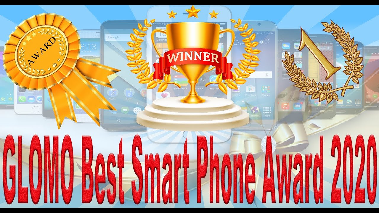 GLOMO.. GSMA Globle Mobile Award 2020| Best Mobile Award | Award Winner ...