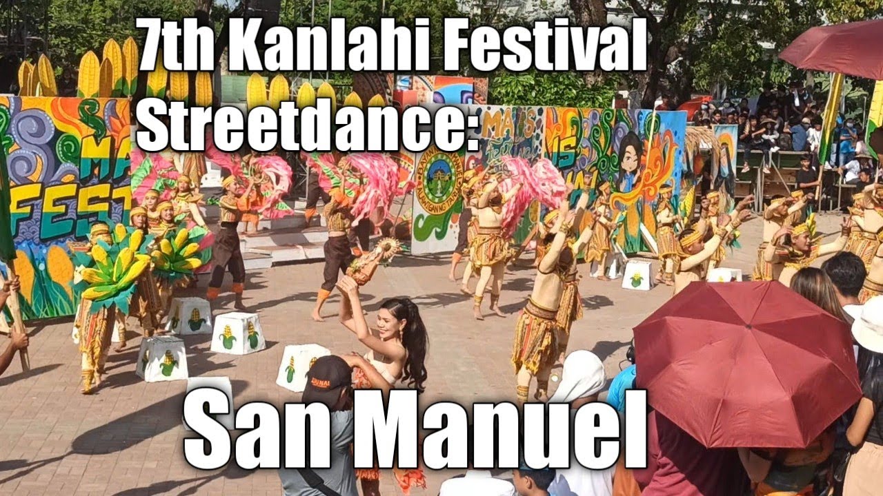 KANLAHI FESTIVAL 2023 STREETDANCE:MUNICIPALITY OF SAN MANUEL - YouTube