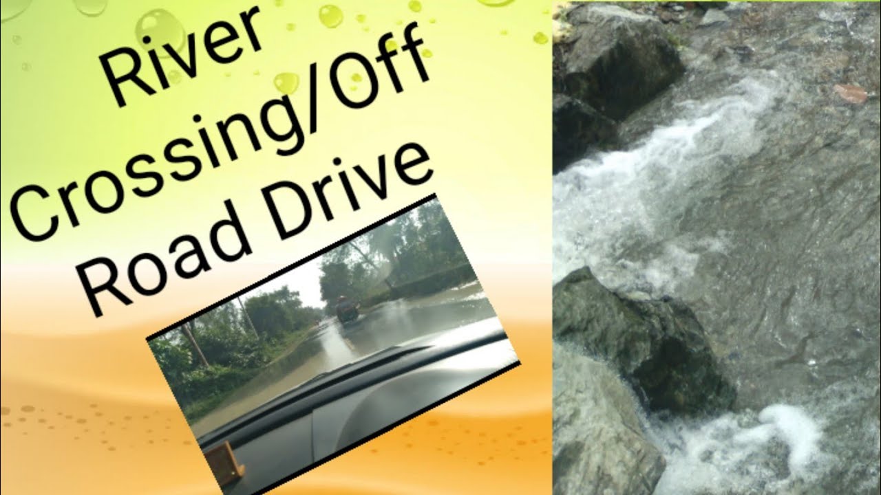 River Cross/Off Road Drive - YouTube