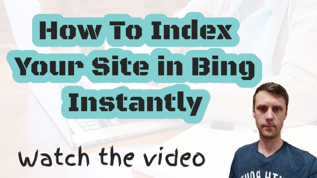 How To Index Site In Bing - How To Submit Your Site In Bing Search ...