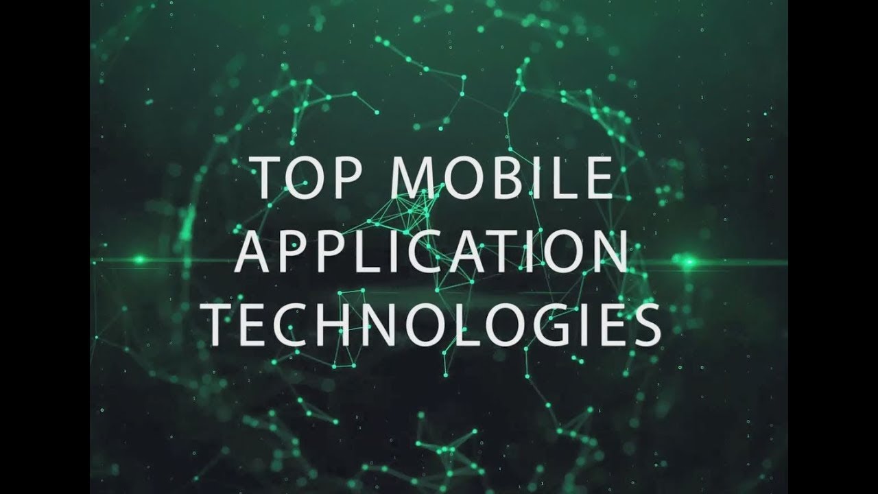 Top Mobile Application Technologies in 2019 - YouTube