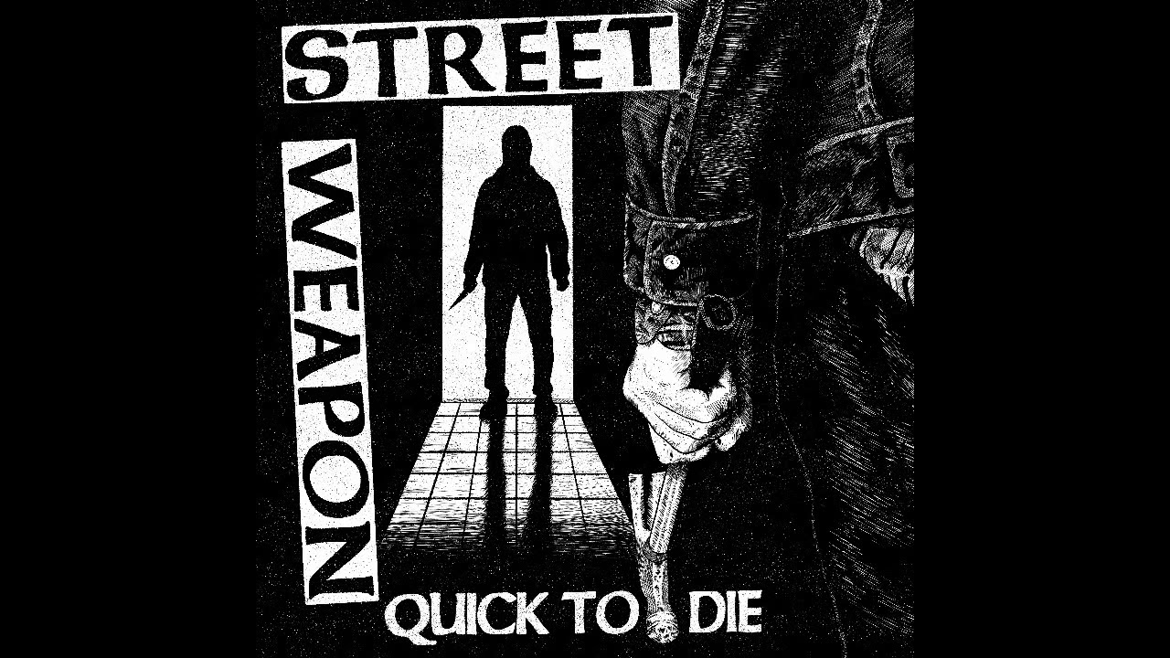 Street Weapon - Quick to Die [2020 Hardcore Punk] - YouTube