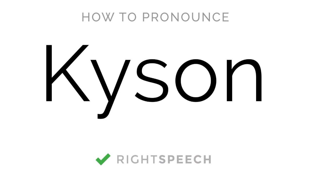 Kyson - How to pronounce Kyson - American Boy Name - YouTube