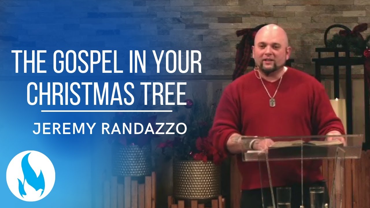 The Gospel in Your Christmas Tree - Jeremy Randazzo - YouTube