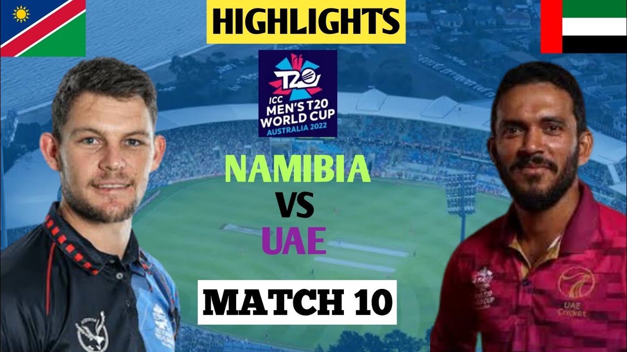 NAMIBIA vs UAE T20 World Cup 2022 Match 10 | Highlights - YouTube