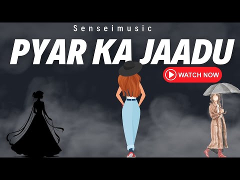 Pyar Ka Jaadu (Official Song) | Sensei Music | Jaadu Pyar Ka - YouTube