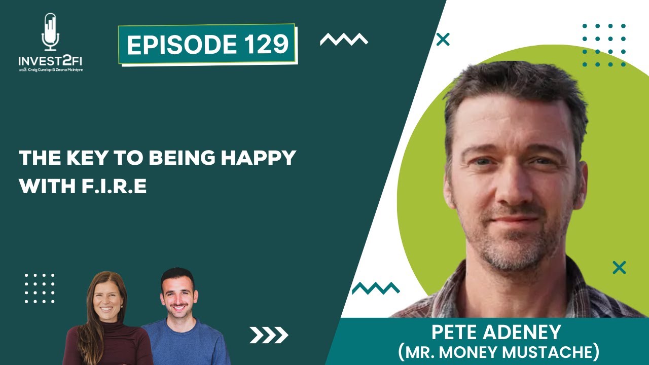 The Key To Being Happy With FIRE With Pete Adeney (Mr. Money Mustache ...