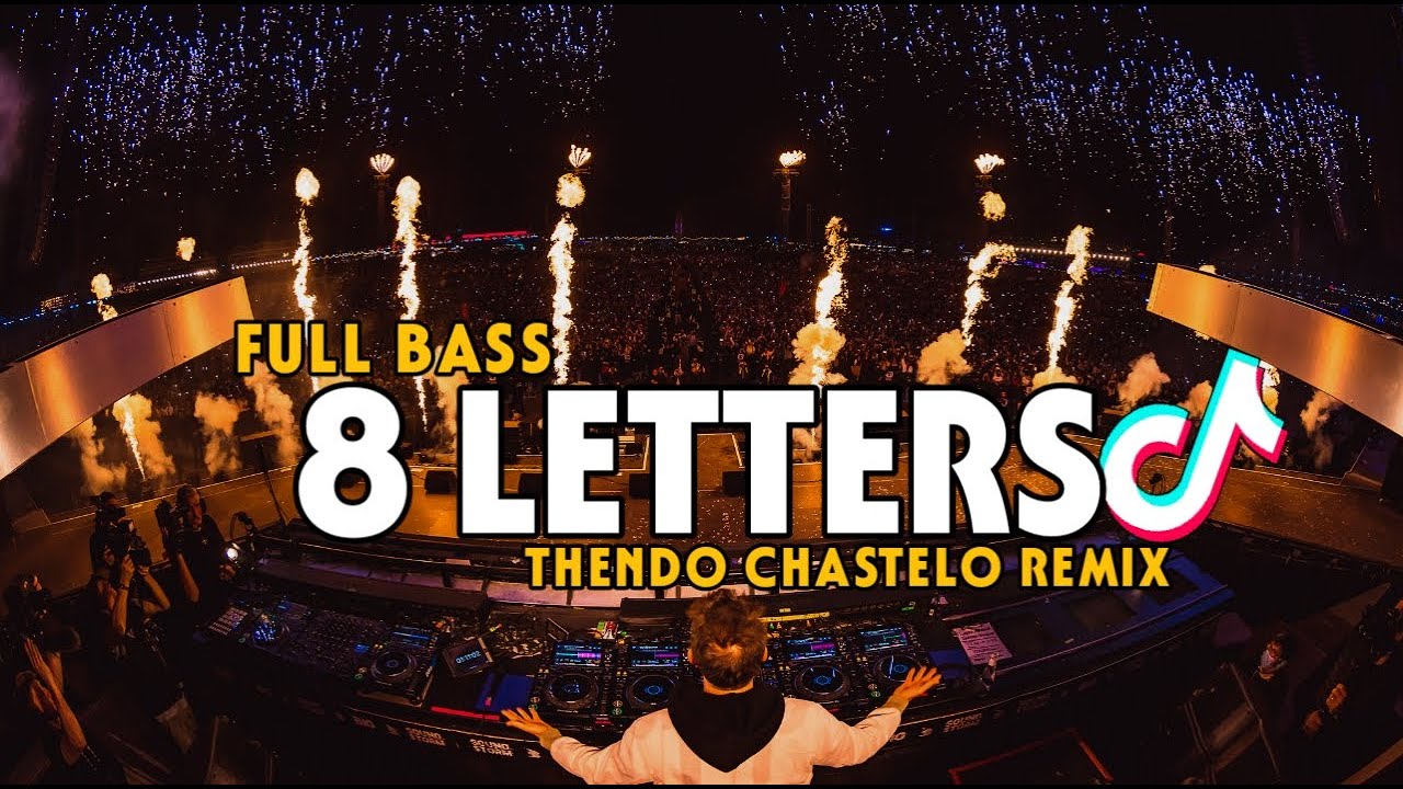 DJ VIRAL TIKTOK 8 LETTERS (FULL BASS) THENDO CHASTELO REMIX 2024‼️ ...