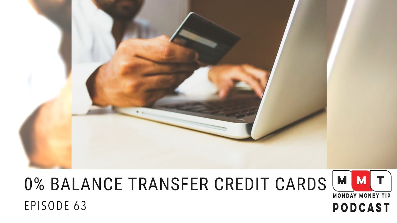 0% Balance Transfer Credit Cards - Episode 63: Monday Money Tip Podcast ...