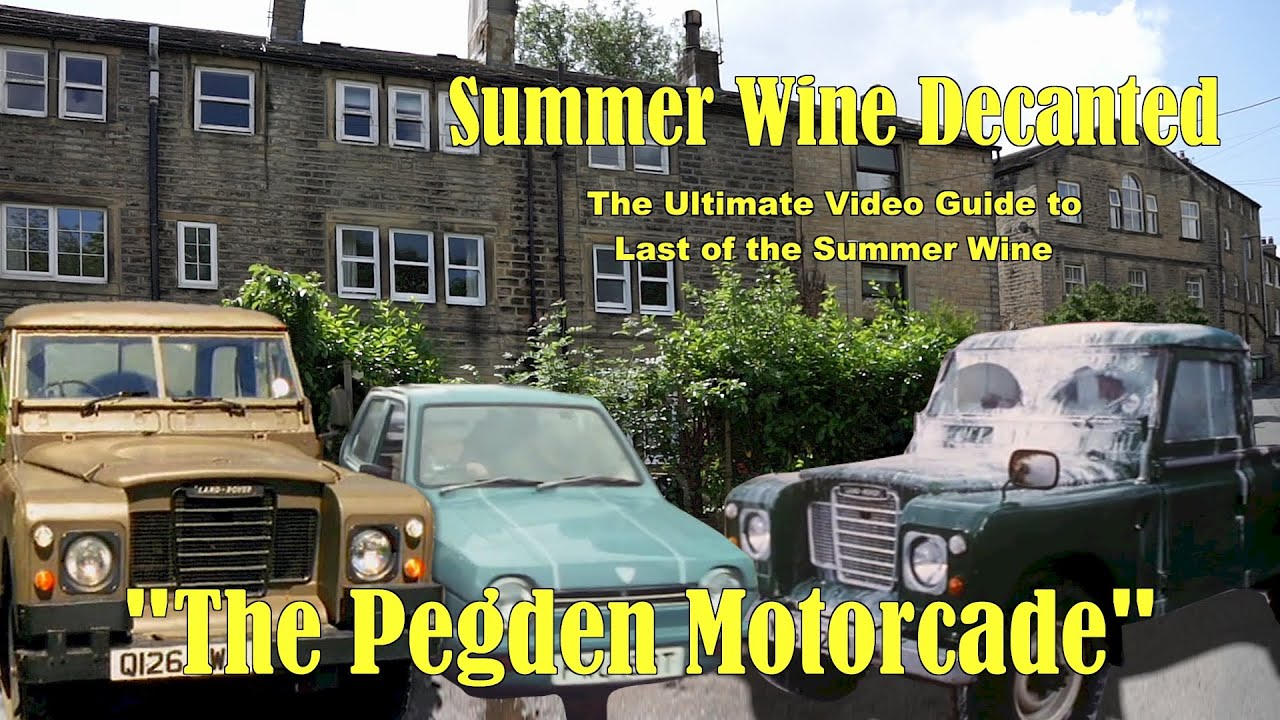 The Pegden Motorcade | Summer Wine Decanted - YouTube