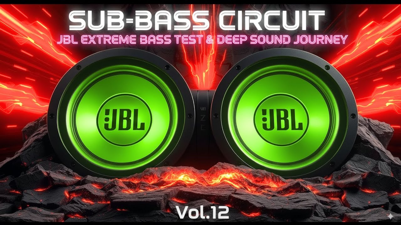 Sub-Bass Circuit | JBL Extreme Bass Test & Deep Sound Journey Vol.12 ...