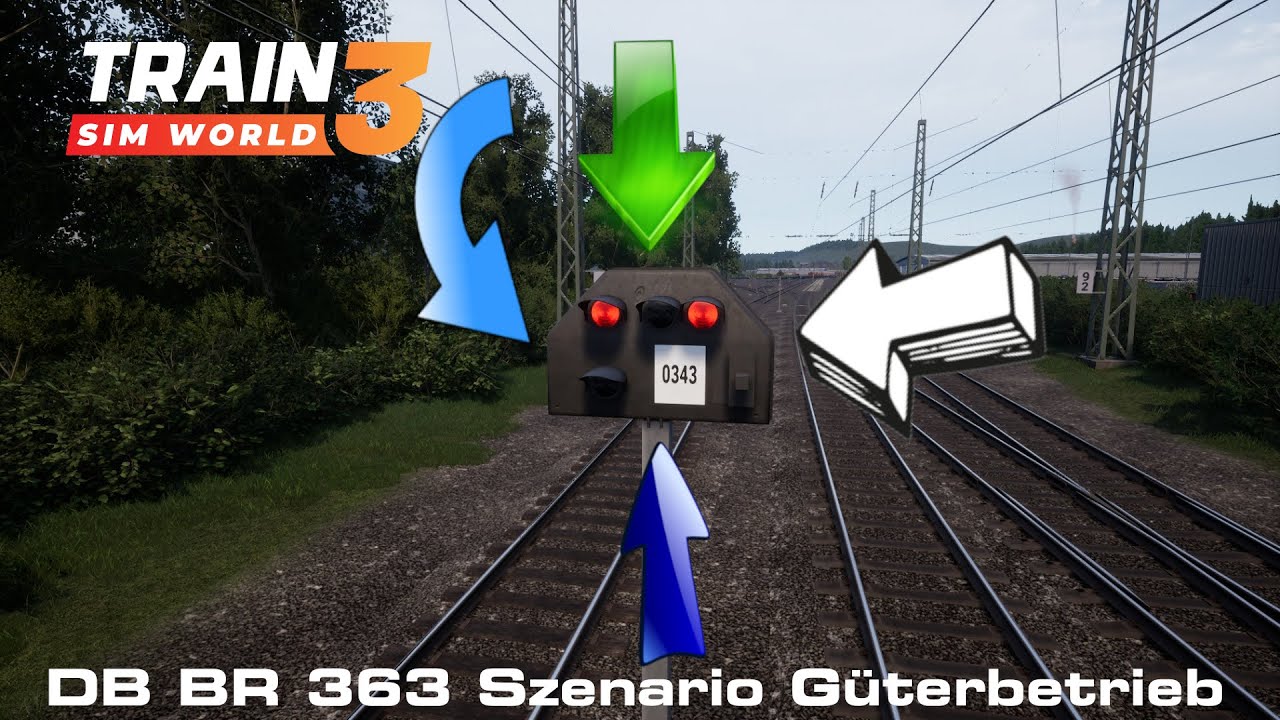 Train Sim World 3#03#DB BR 363 Szenario Güterbetrieb#[DEUTSCH] [HD] [PC ...