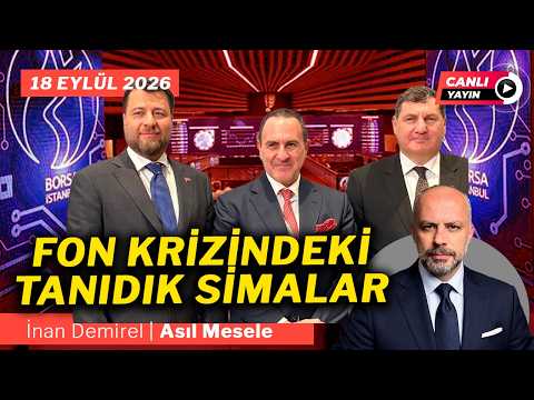 Halka Ödetilecek Para Kimin Cebinde? | İnan Demirel | Asıl Mesele-Canlı | 18 Eylül 2026