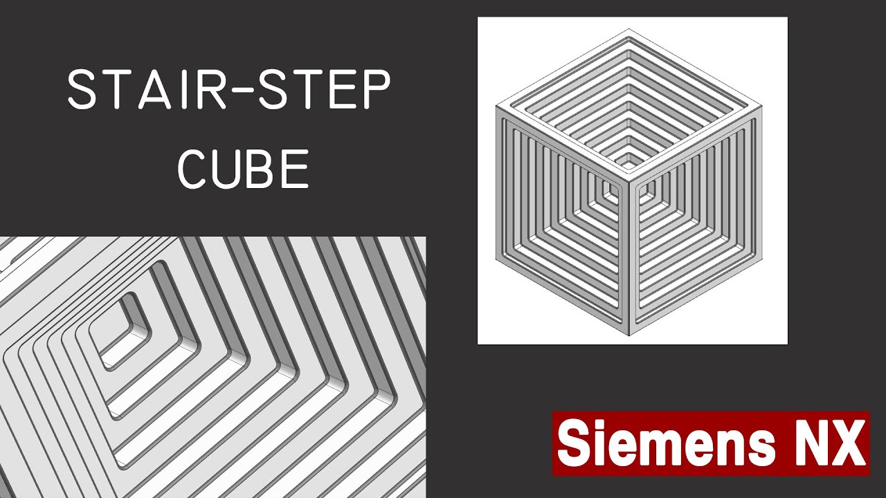 NX Stair Step Cube Modeling Secrets EXPOSED! - YouTube